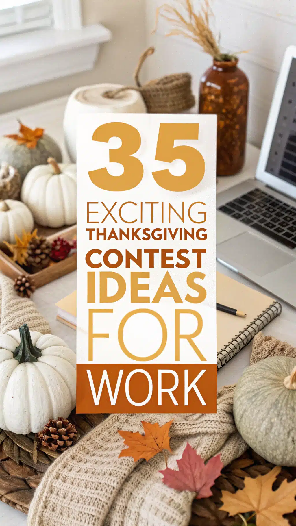 35 Exciting Thanksgiving Contest Ideas for Work - moderndecorhome.com