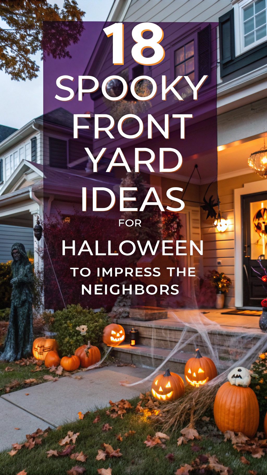 18 Spooky Front Yard Ideas for Halloween to Impress the Neighbors ...